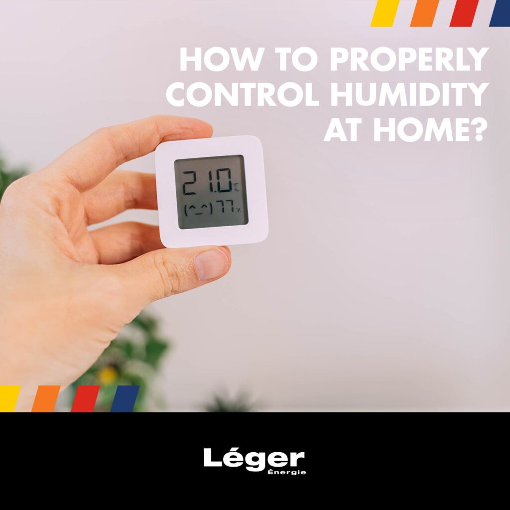 Léger Énergie - How to properly control humidity at home
